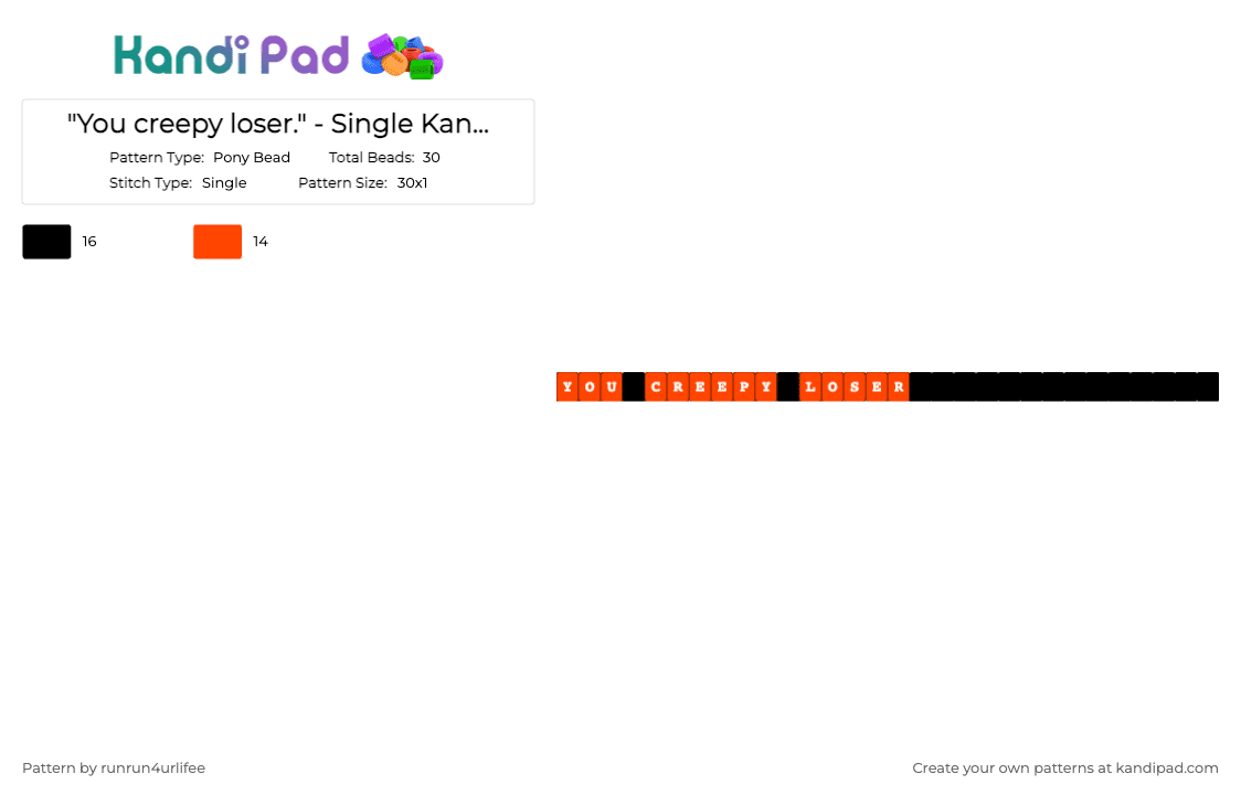 "You creepy loser." - Single Kandi Bracelet Pony Bead Pattern - Kandi ...